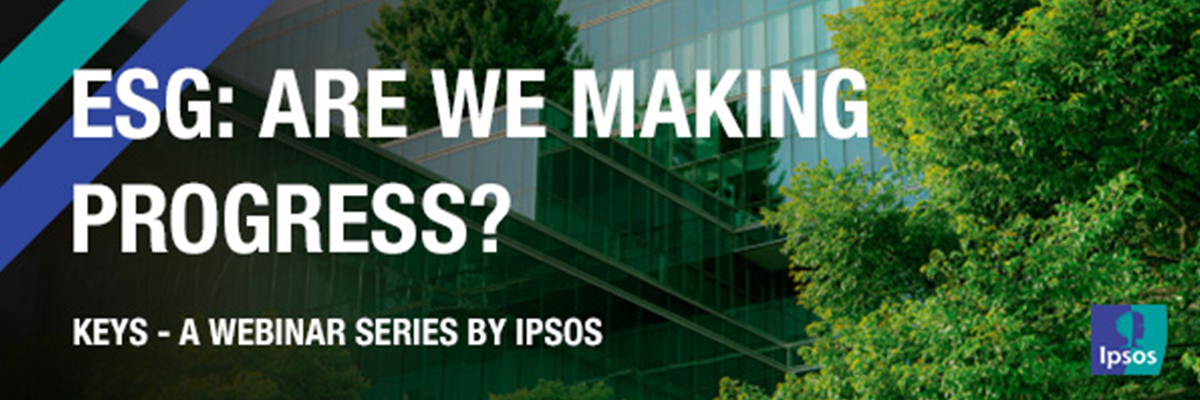 [ Webinar ] KEYS - ESG: Are we making progress? | Ipsos